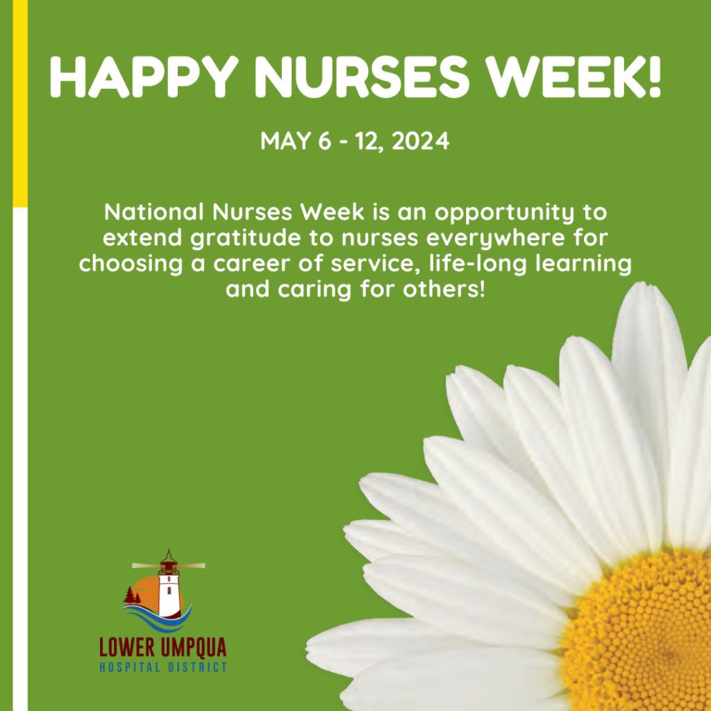 Happy Nurses Week 2024! • Lower Umpqua Hospital